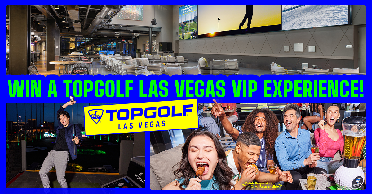 Enter to win the ultimate Topgolf VIP experience - Las Vegas Weekly